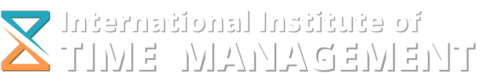 What Is Time Management? - International Institute of Time Management